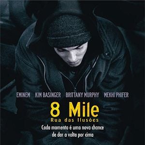 8 Mile - Rua das Ilusões - Filme 2002 - AdoroCinema