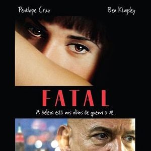 Fatal - Filme 2008 - AdoroCinema
