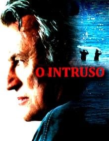 O Intruso - Filme 2004 - AdoroCinema