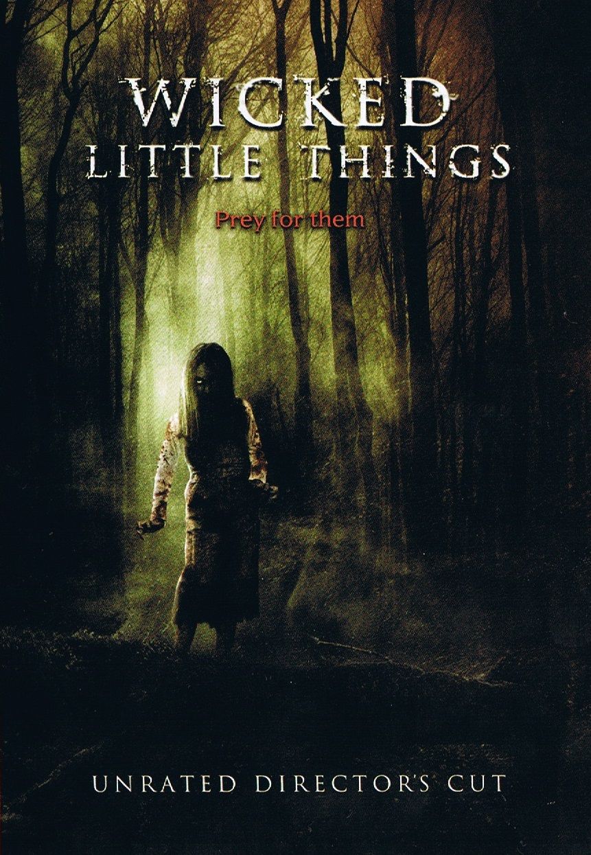 Wicked Little Things - Filme 2006 - AdoroCinema