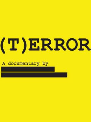 (T)ERROR - Documentário 2015 - AdoroCinema