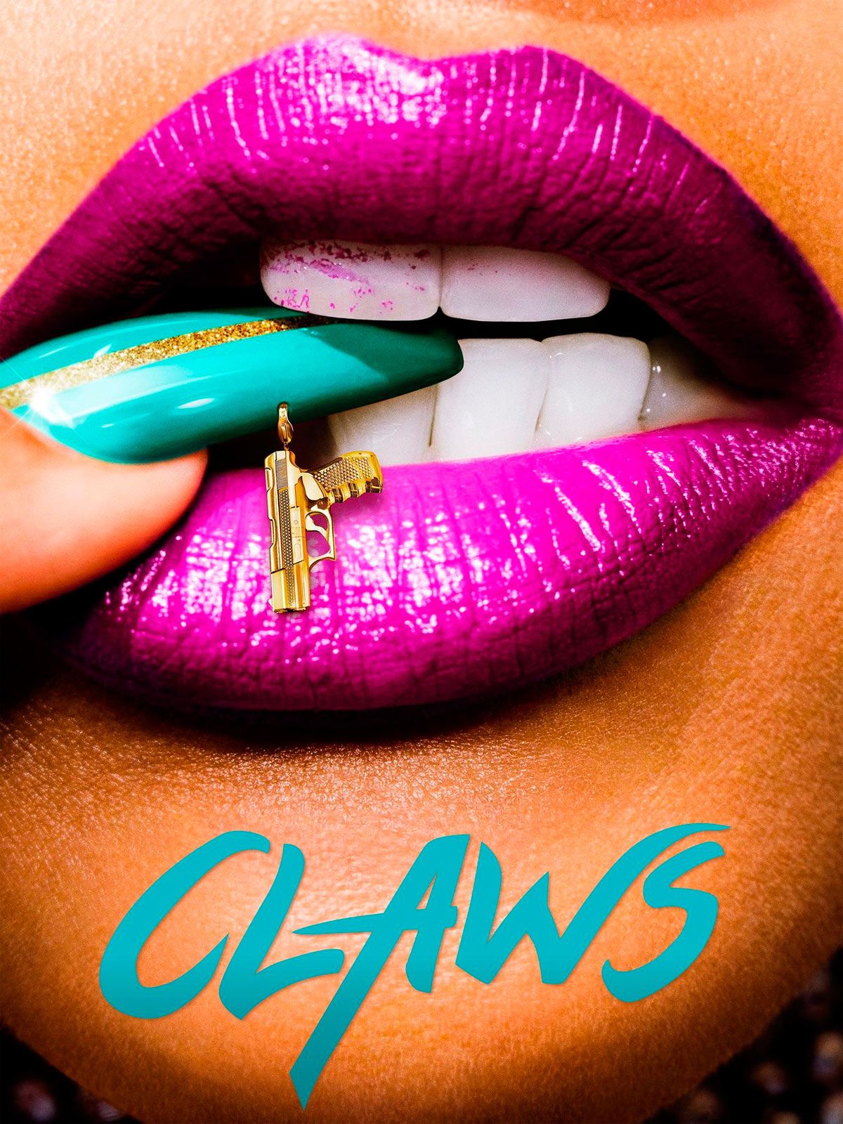 Claws - Série 2017 - AdoroCinema