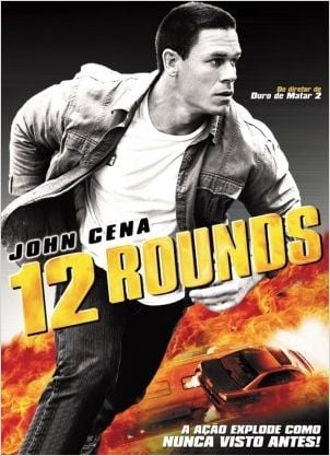 12 Rounds: Fotos - 12 Rounds : Poster - AdoroCinema